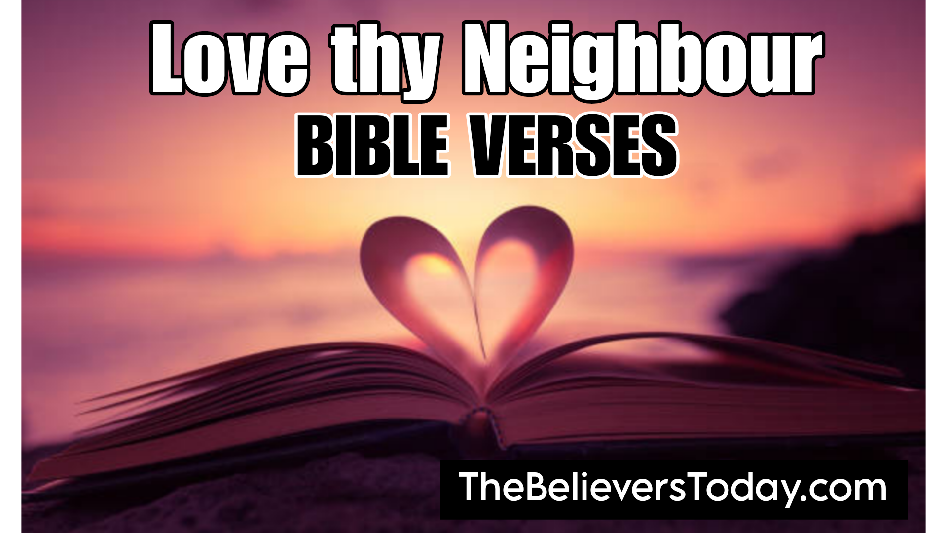 Love thy Neighbor Bible verses - Thebelieverstoday