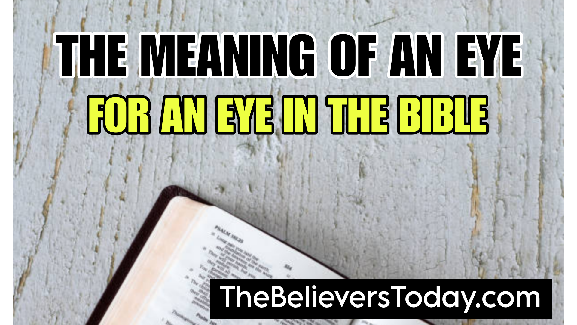 The meaning of an eye for an eye in the Bible - Thebelieverstoday